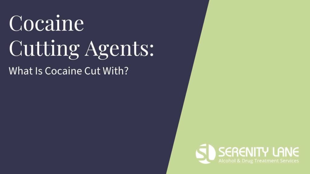 Cocaine Cutting Agents - Serenity Lane