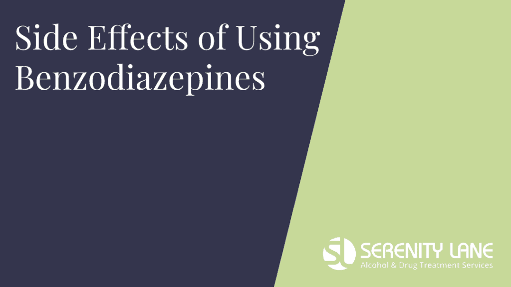 Side Effects of Using Benzodiazepines - Serenity Lane