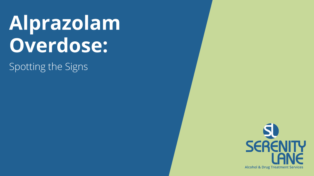 Alprazolam Overdose: Spotting the Signs - Serenity Lane